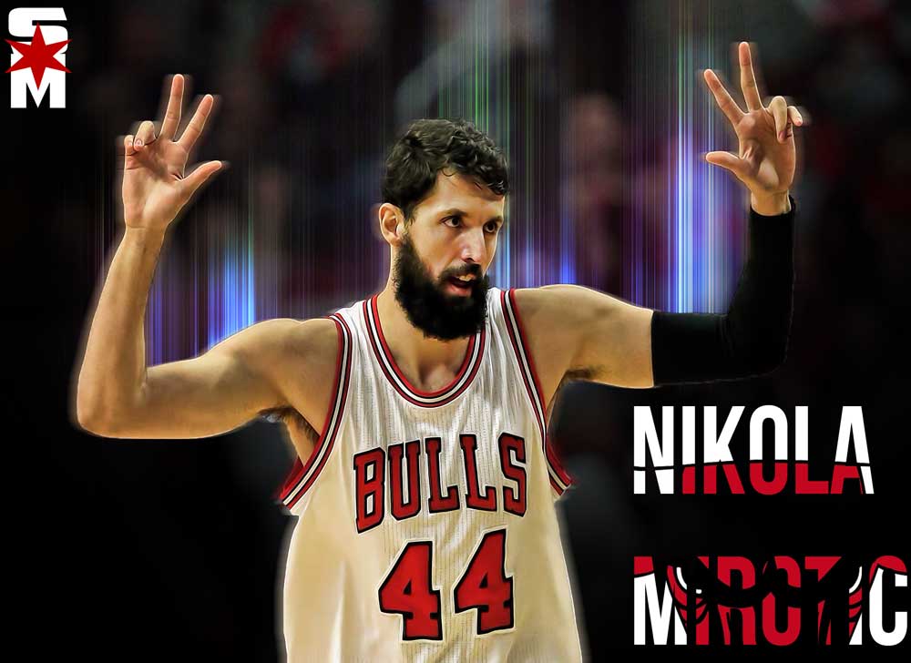 Through All Of The Chaos, Re-Signing Mirotic Was Well Worth It